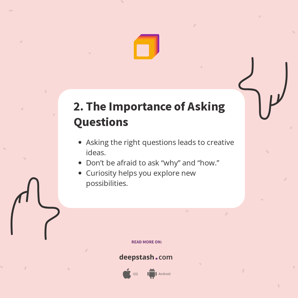 2. The Importance of Asking Questions - Deepstash