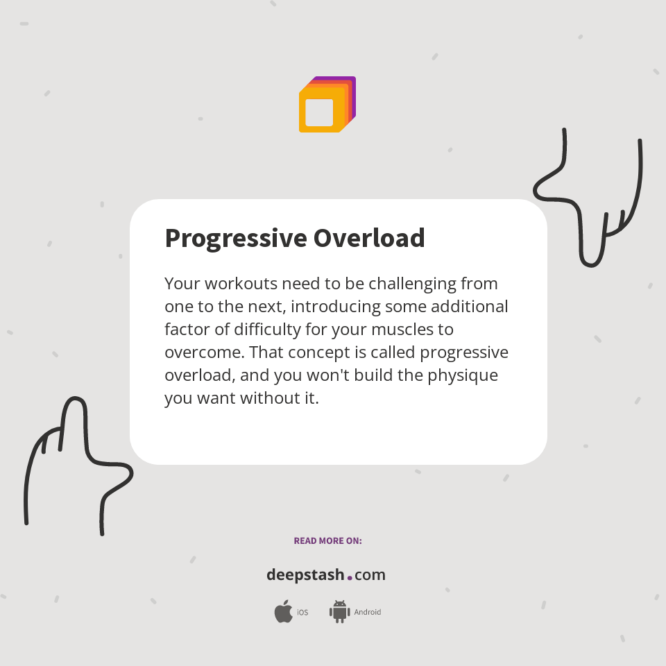 Progressive Overload - Deepstash