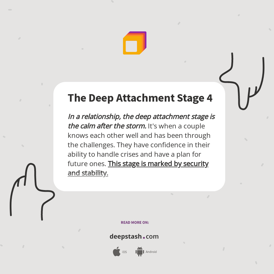 The Deep Attachment Stage 4 - Deepstash