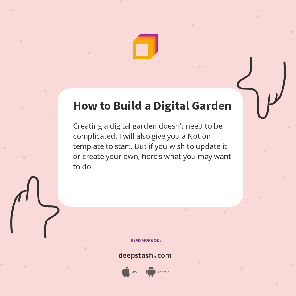 How to Build a Digital Garden - Deepstash