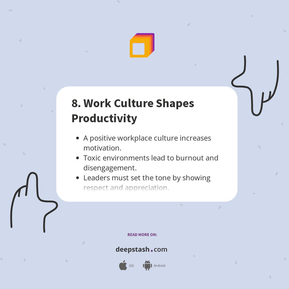 8. Work Culture Shapes Productivity - Deepstash