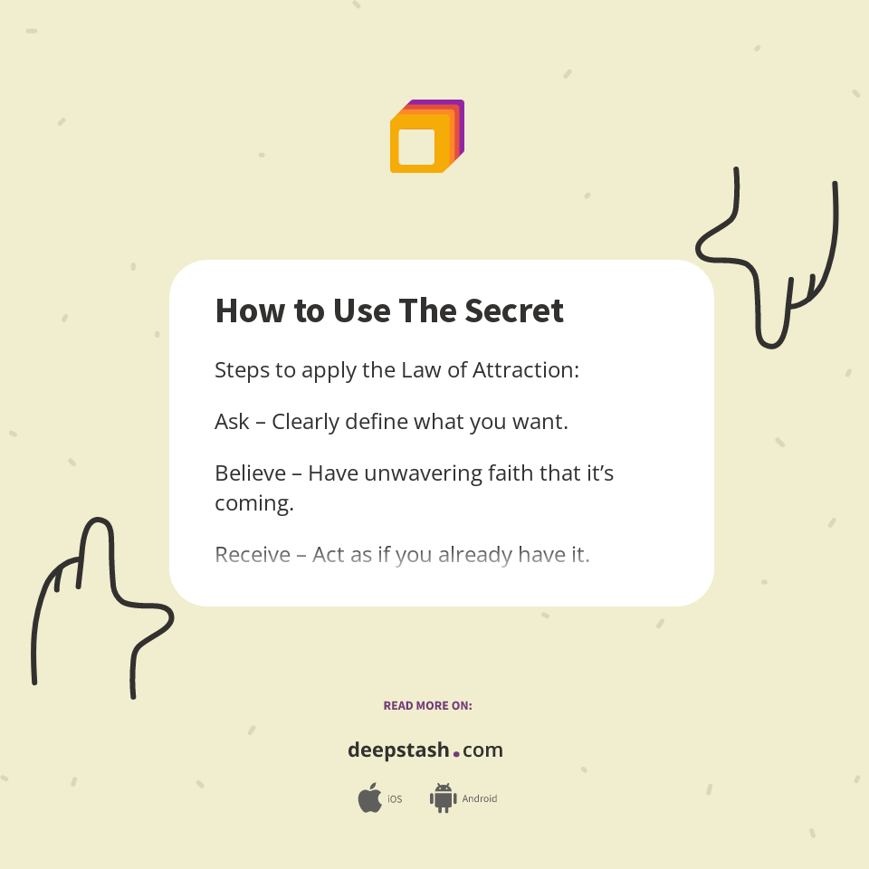 How to Use The Secret - Deepstash