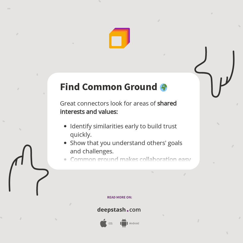Find Common Ground 🌍 - Deepstash