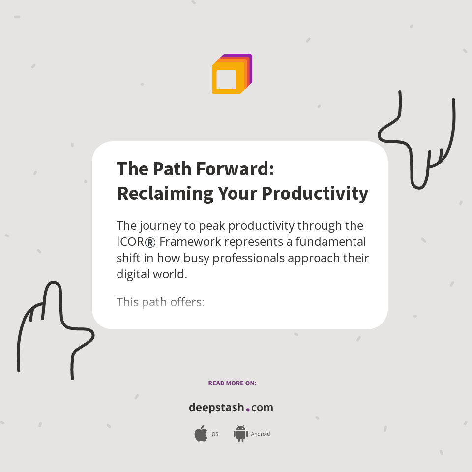 The Path Forward: Reclaiming Your Productivity - Deepstash