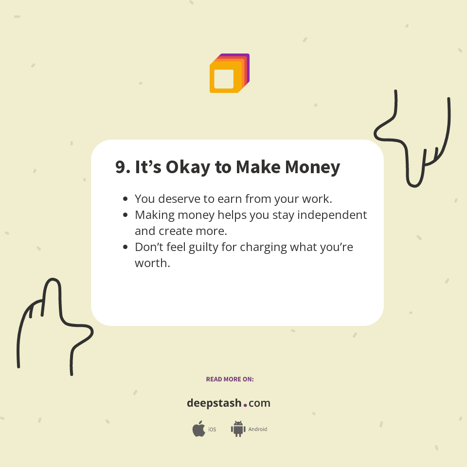 9. It’s Okay to Make Money - Deepstash