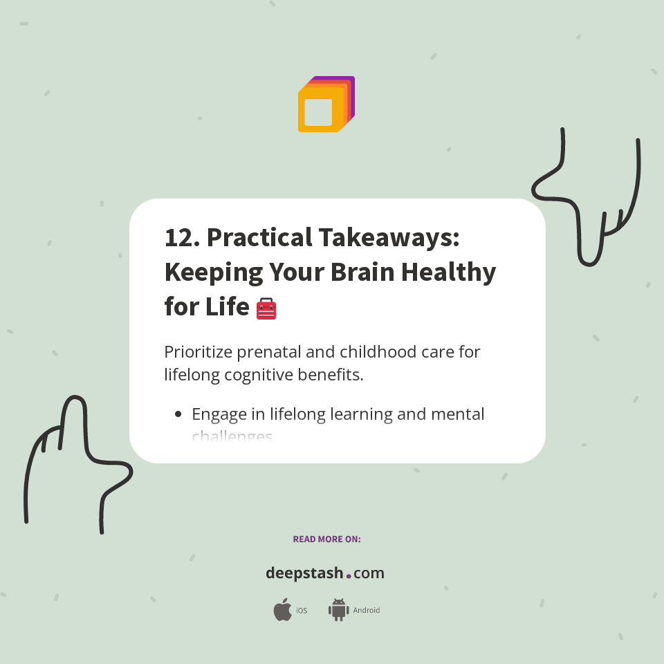12. Practical Takeaways: Keeping Your Brain Healthy for Life 🧰 - Deepstash