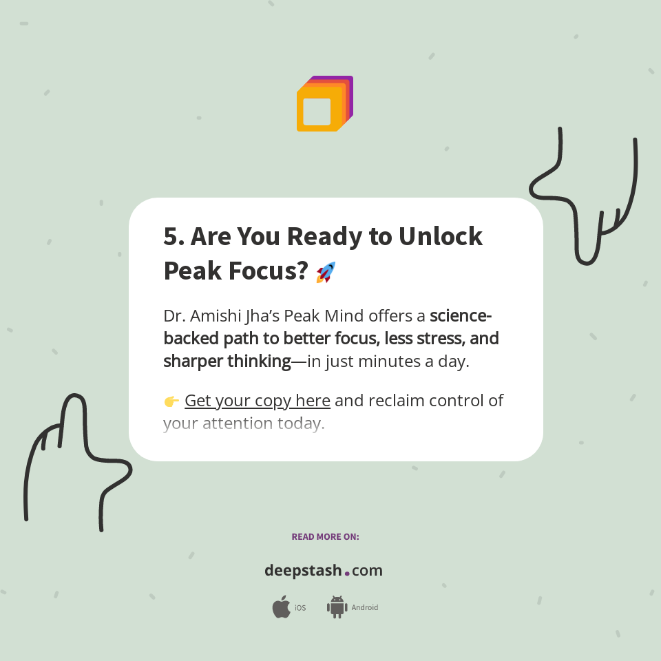 5. Are You Ready to Unlock Peak Focus? 🚀 - Deepstash