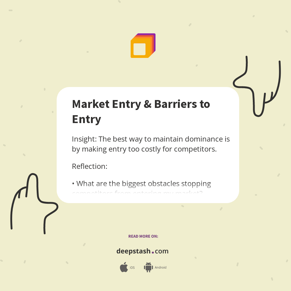 Market Entry & Barriers to Entry - Deepstash