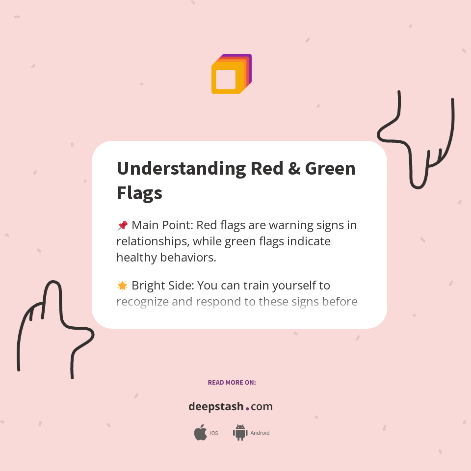 Understanding Red & Green Flags - Deepstash