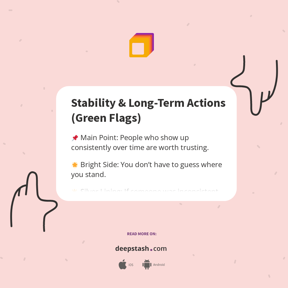 Stability & Long-Term Actions (Green Flags) - Deepstash