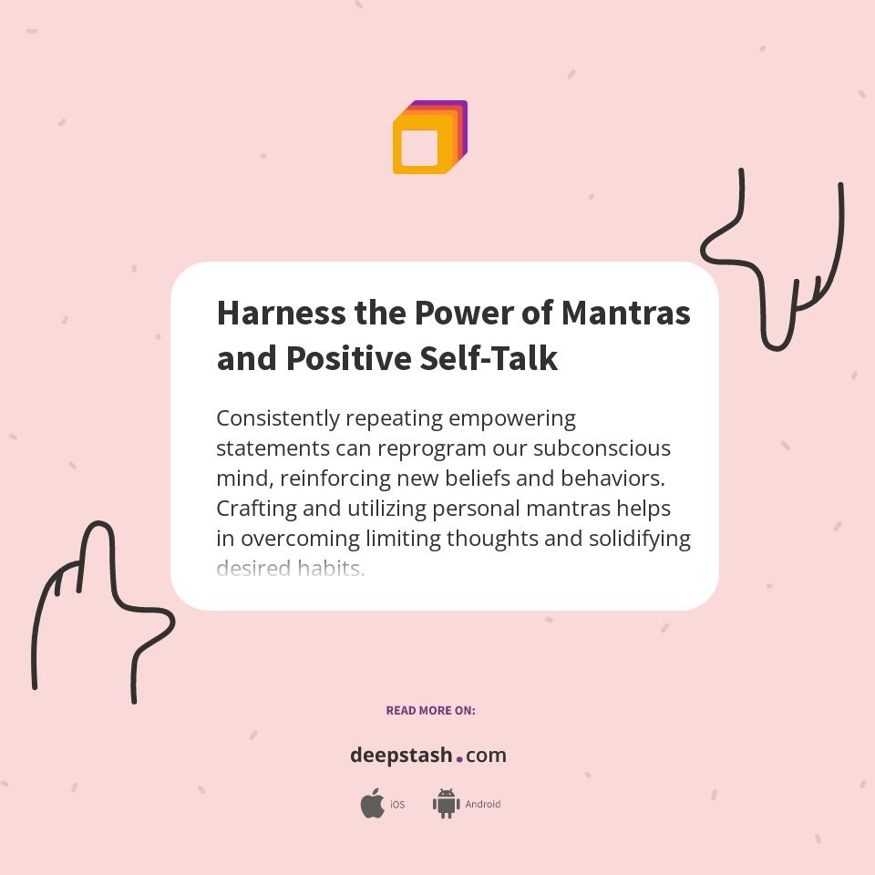 Harness the Power of Mantras and Positive Self-Talk - Deepstash