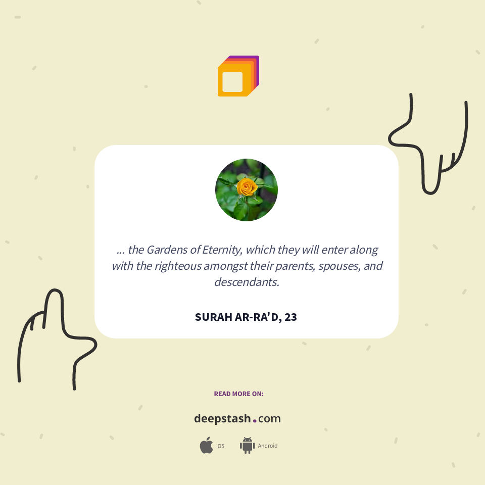 Quote by SURAH AR-RA'D, 23 - Deepstash