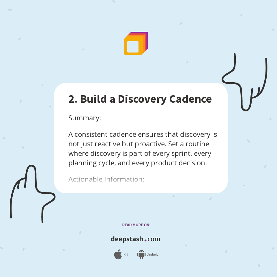2. Build a Discovery Cadence - Deepstash