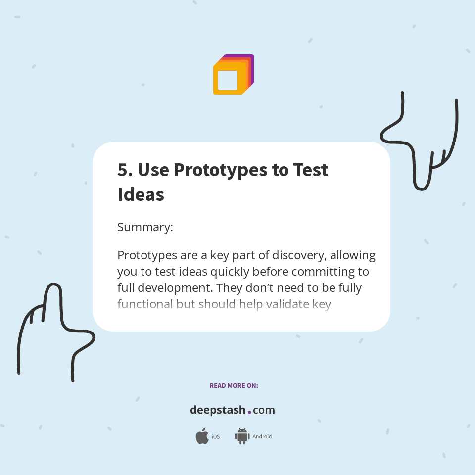 5. Use Prototypes to Test Ideas - Deepstash