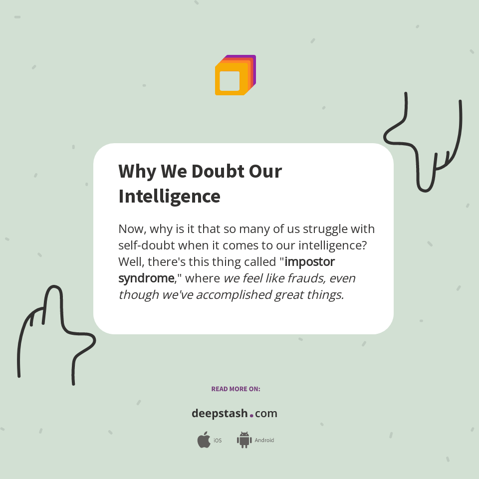 Why We Doubt Our Intelligence - Deepstash