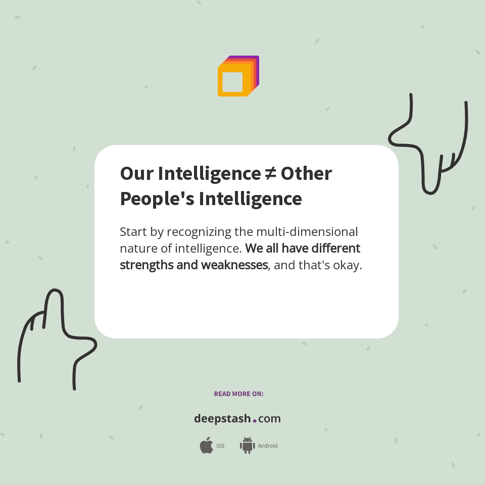 Our Intelligence ≠ Other People's Intelligence - Deepstash