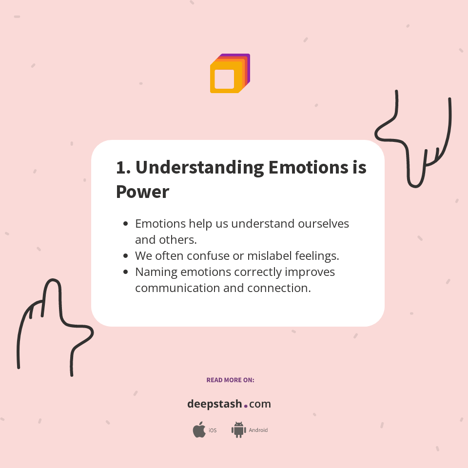 1. Understanding Emotions is Power - Deepstash