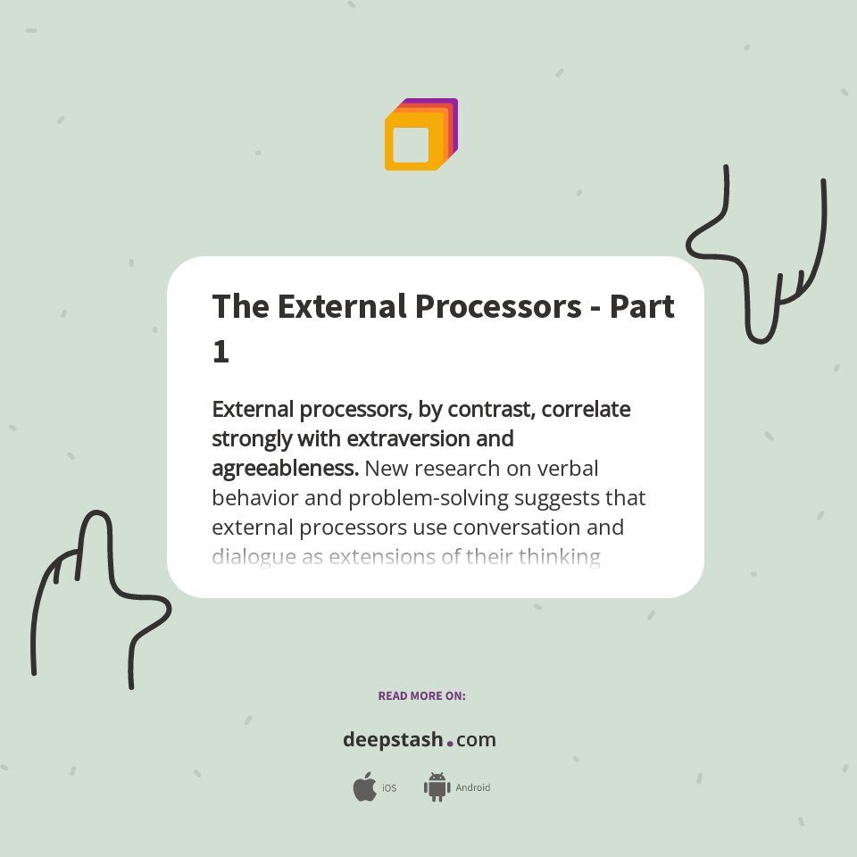 The External Processors - Part 1 - Deepstash