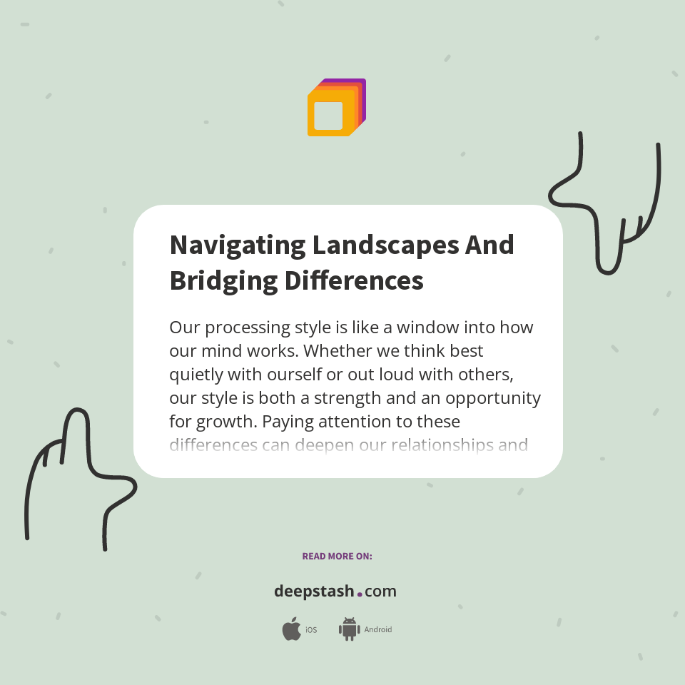 Navigating Landscapes And Bridging Differences - Deepstash