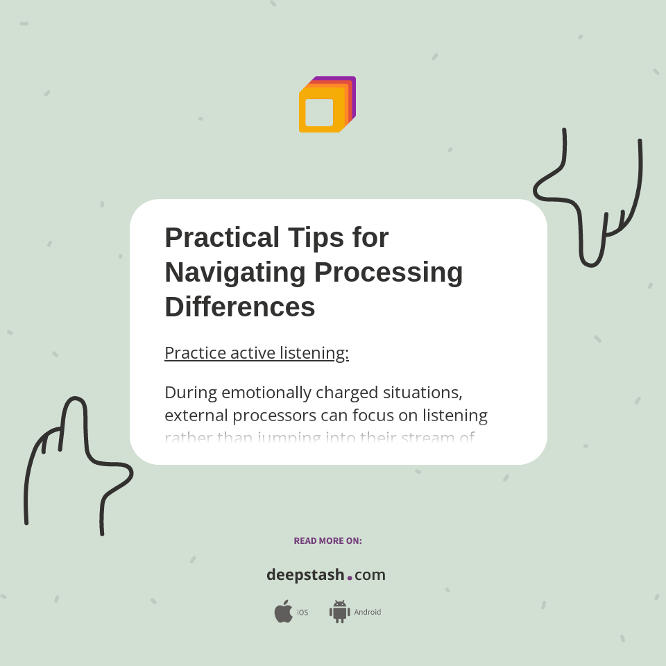Practical Tips for Navigating Processing Differences - Deepstash