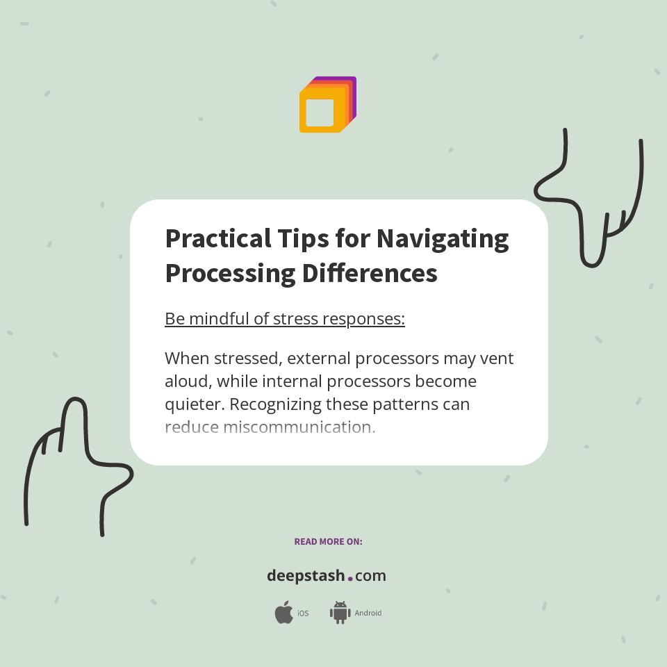 Practical Tips for Navigating Processing Differences - Deepstash