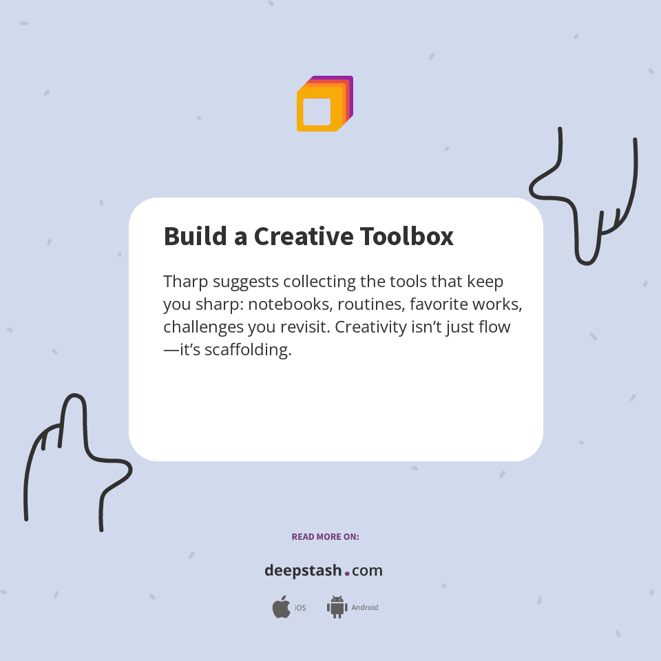 Build a Creative Toolbox - Deepstash
