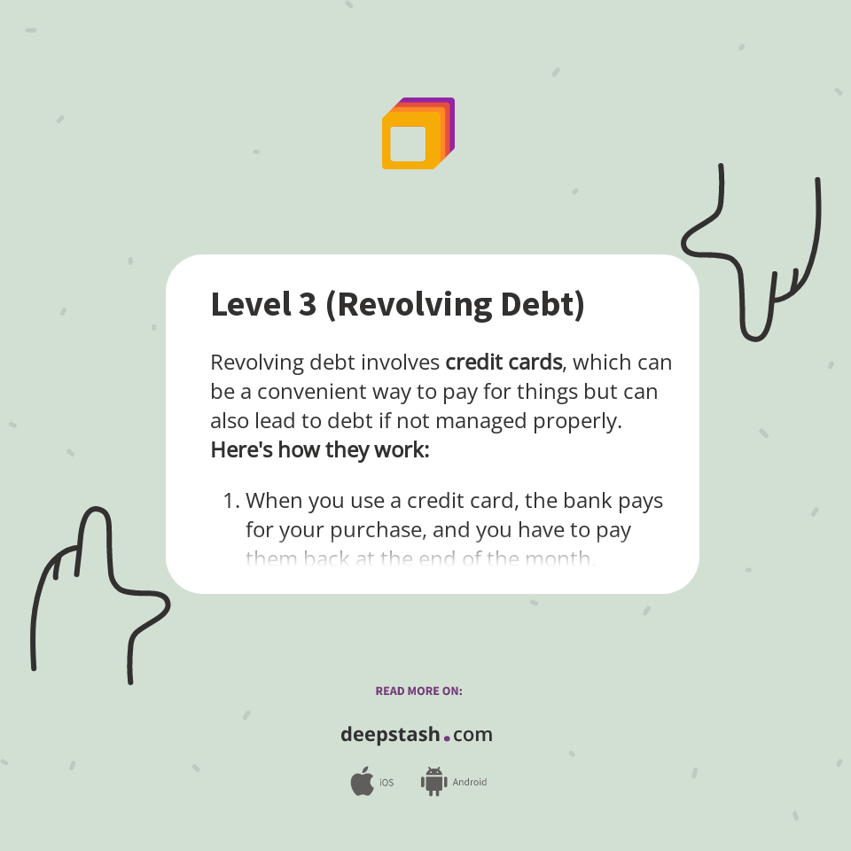 Level 3 (Revolving Debt) - Deepstash