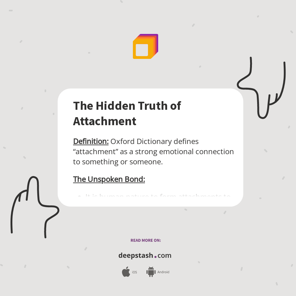The Hidden Truth of Attachment - Deepstash