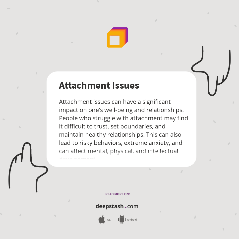 Attachment Issues - Deepstash