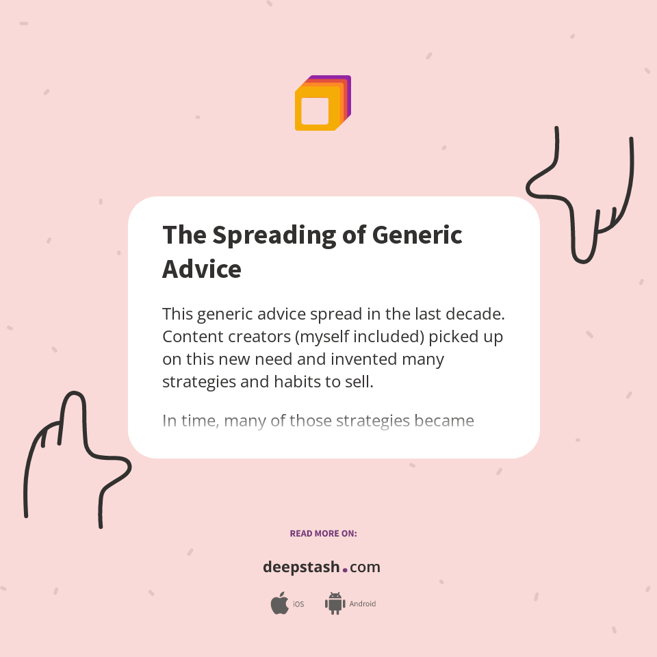 The Spreading of Generic Advice - Deepstash