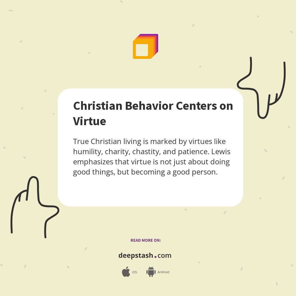 Christian Behavior Centers on Virtue - Deepstash