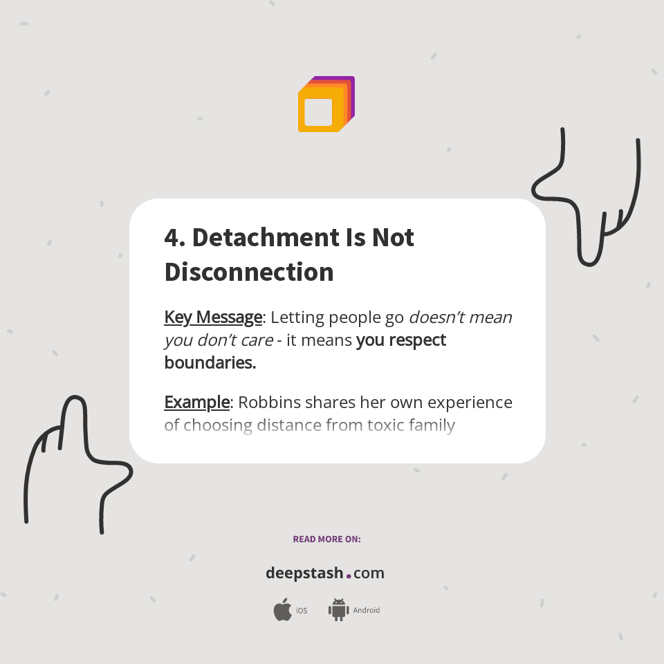 4. Detachment Is Not Disconnection - Deepstash