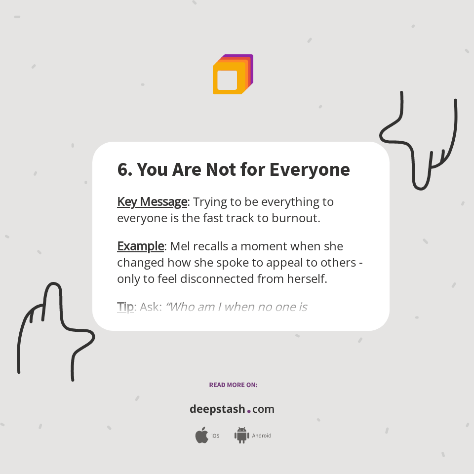 6. You Are Not for Everyone - Deepstash