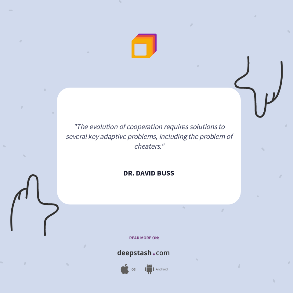 Quote by DR. DAVID BUSS - Deepstash