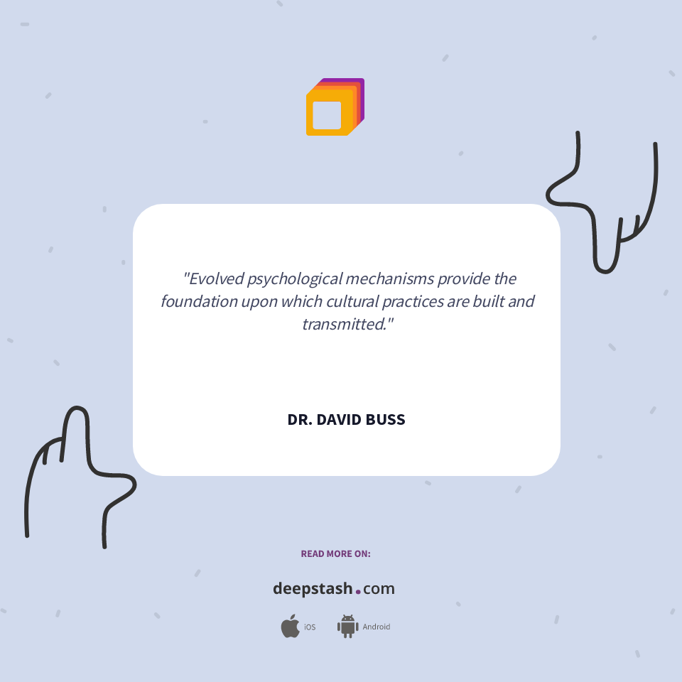 Quote by DR. DAVID BUSS - Deepstash