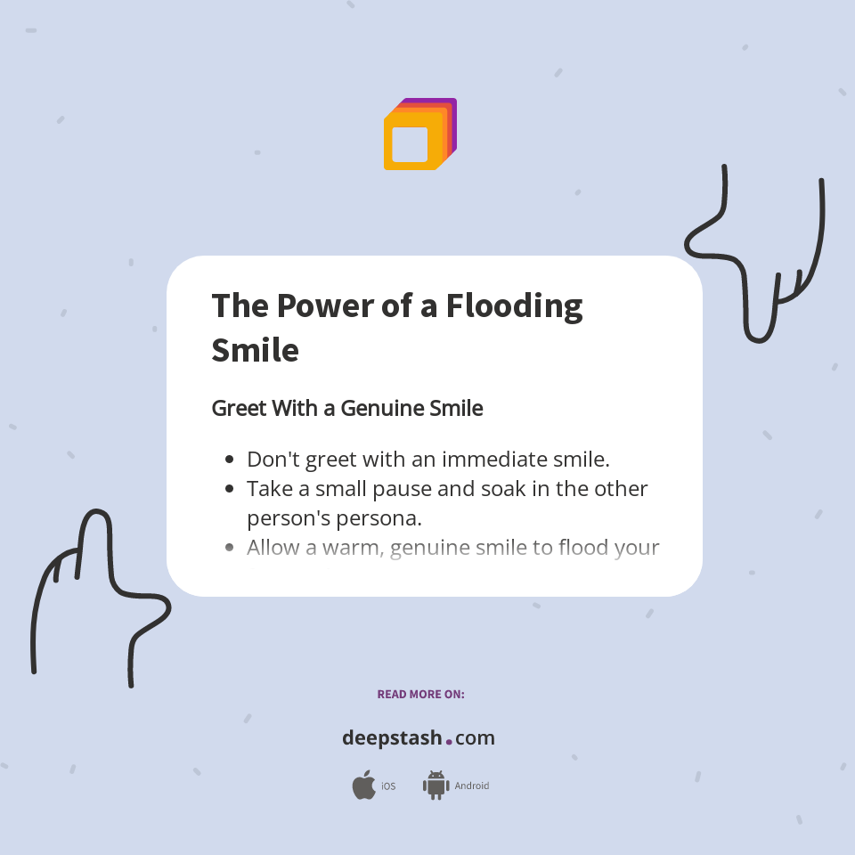 The Power of a Flooding Smile - Deepstash