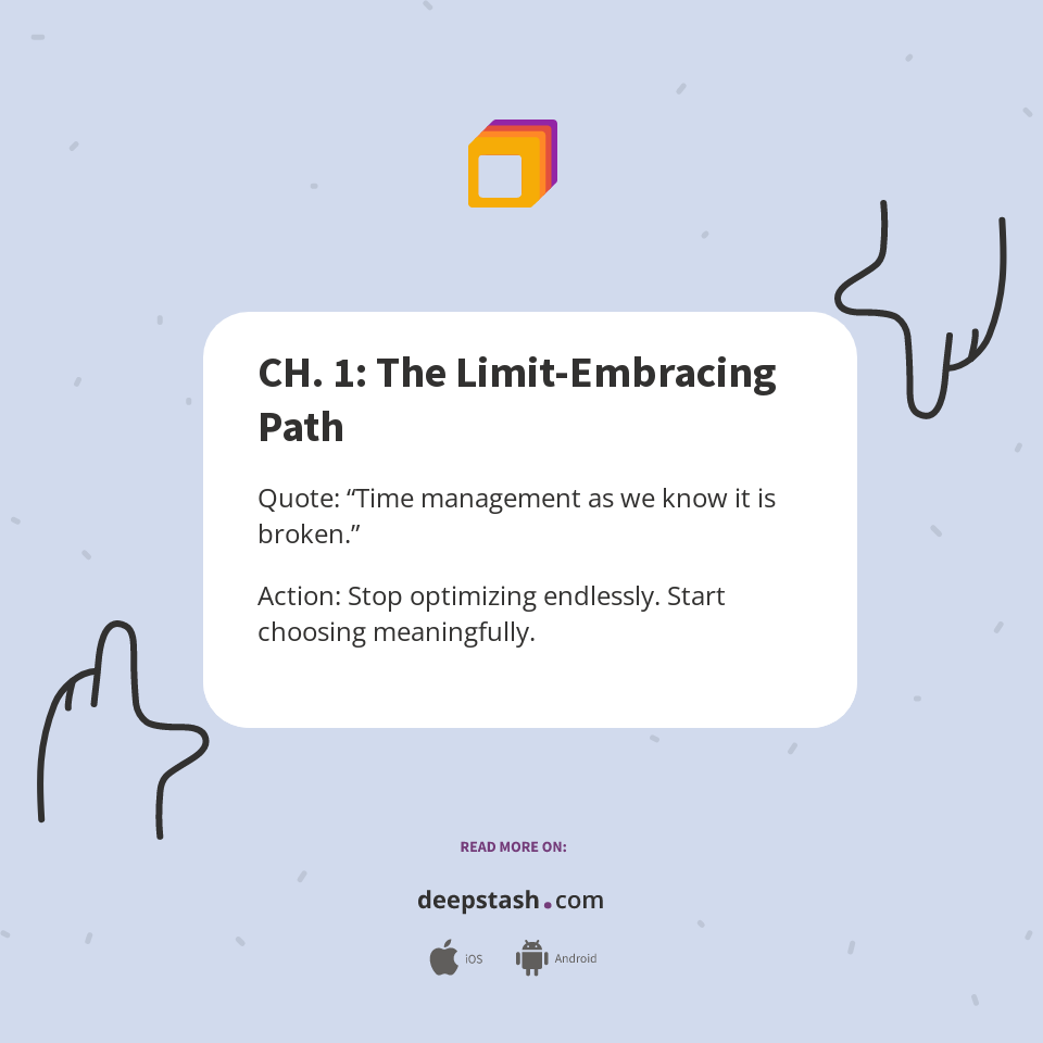 CH. 1: The Limit-Embracing Path - Deepstash