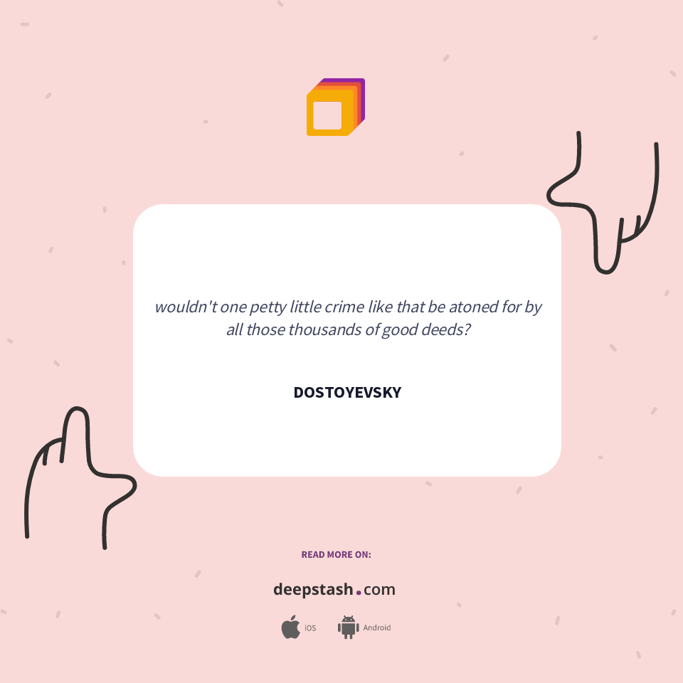 Quote by DOSTOYEVSKY - Deepstash