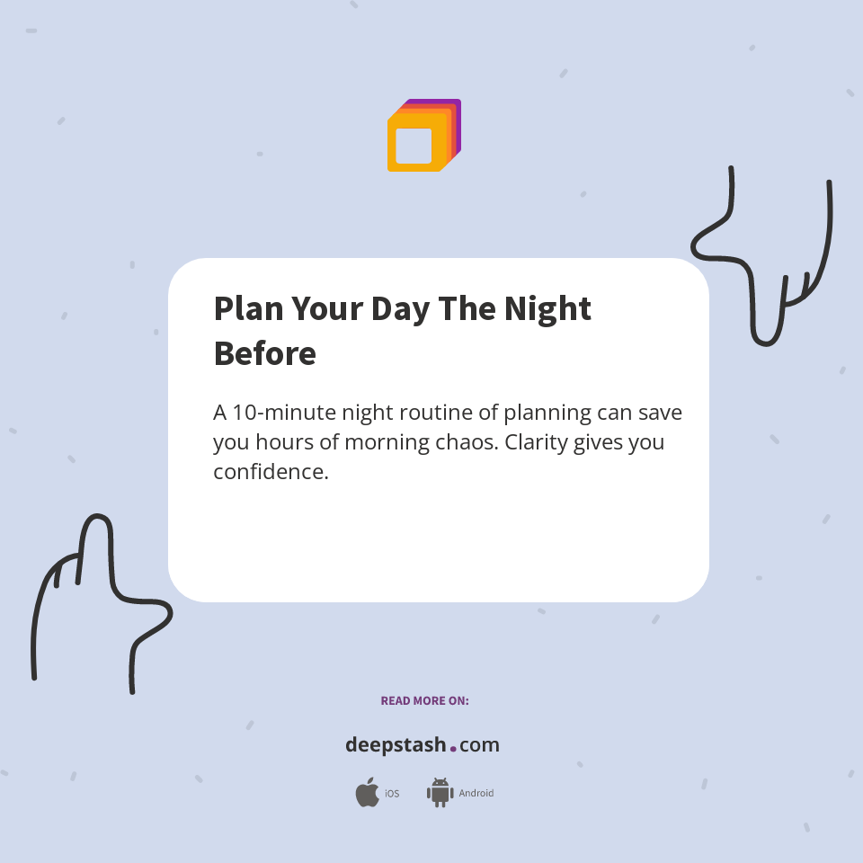 Plan Your Day The Night Before - Deepstash