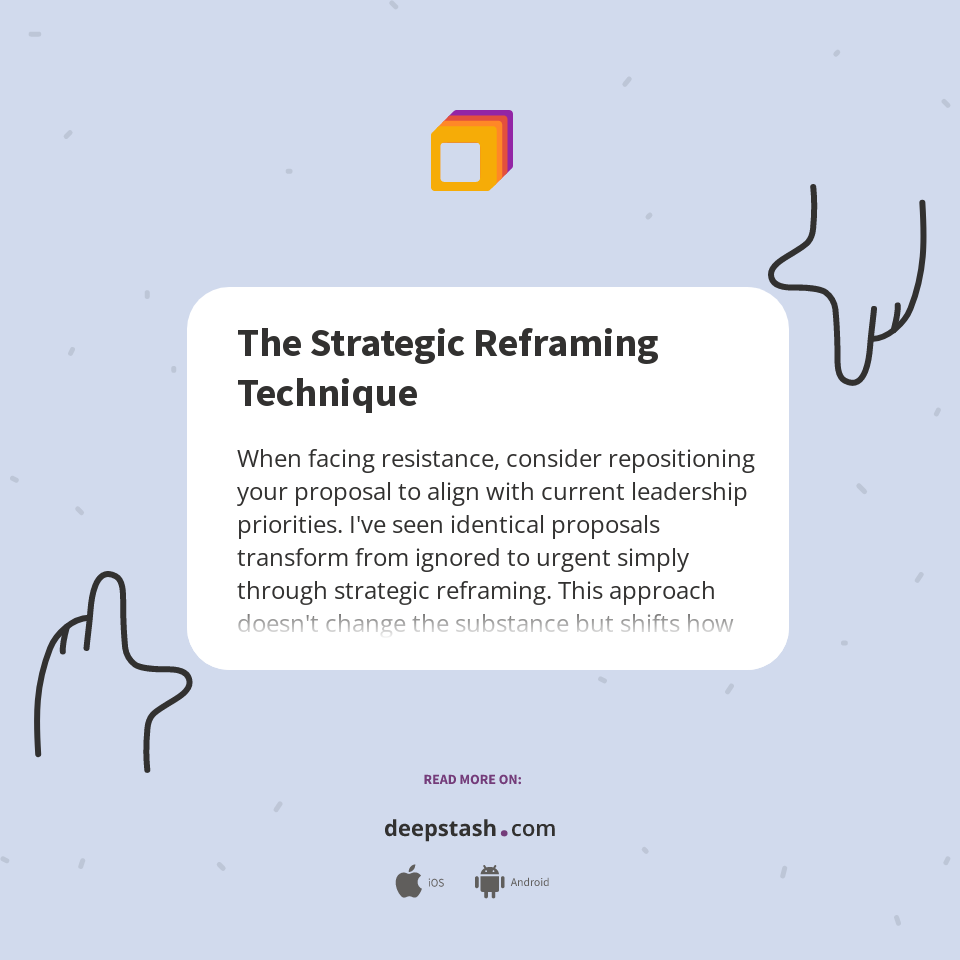 The Strategic Reframing Technique - Deepstash