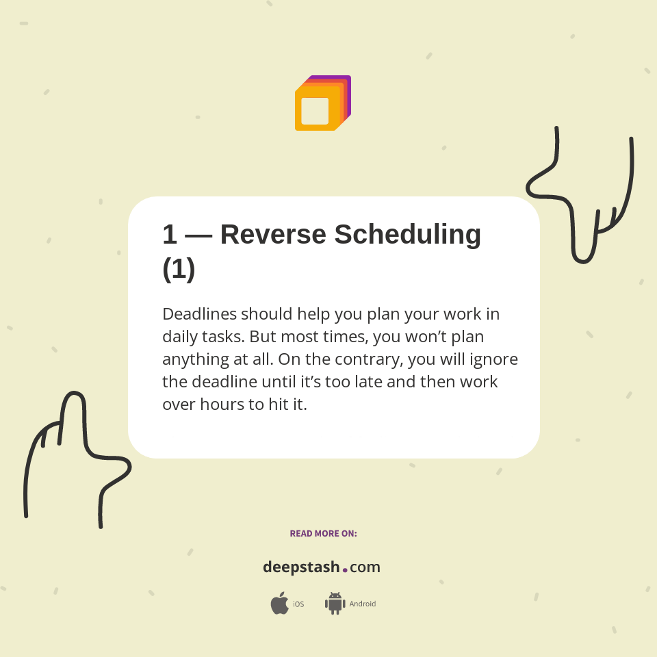 1 — Reverse Scheduling (1) - Deepstash