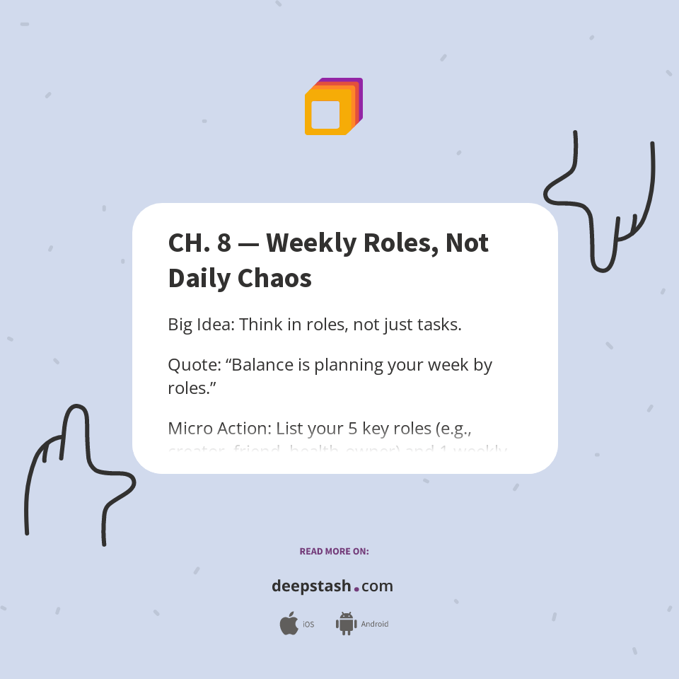 CH. 8 — Weekly Roles, Not Daily Chaos - Deepstash