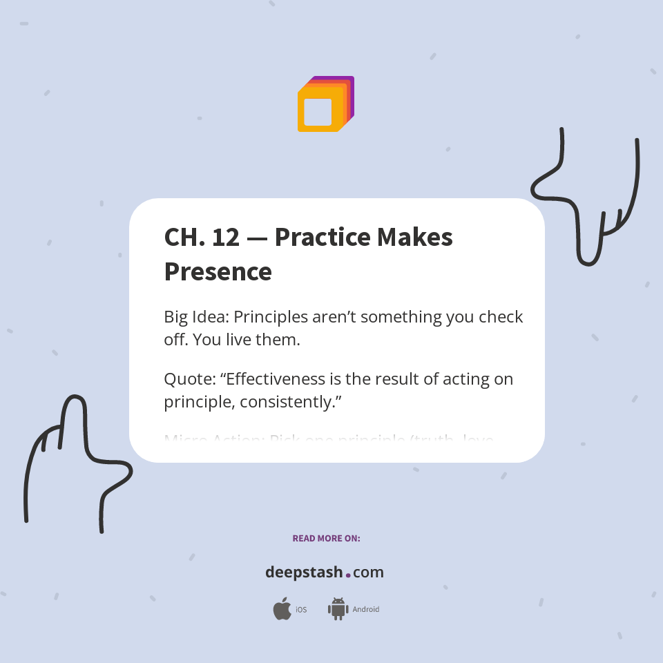 CH. 12 — Practice Makes Presence - Deepstash