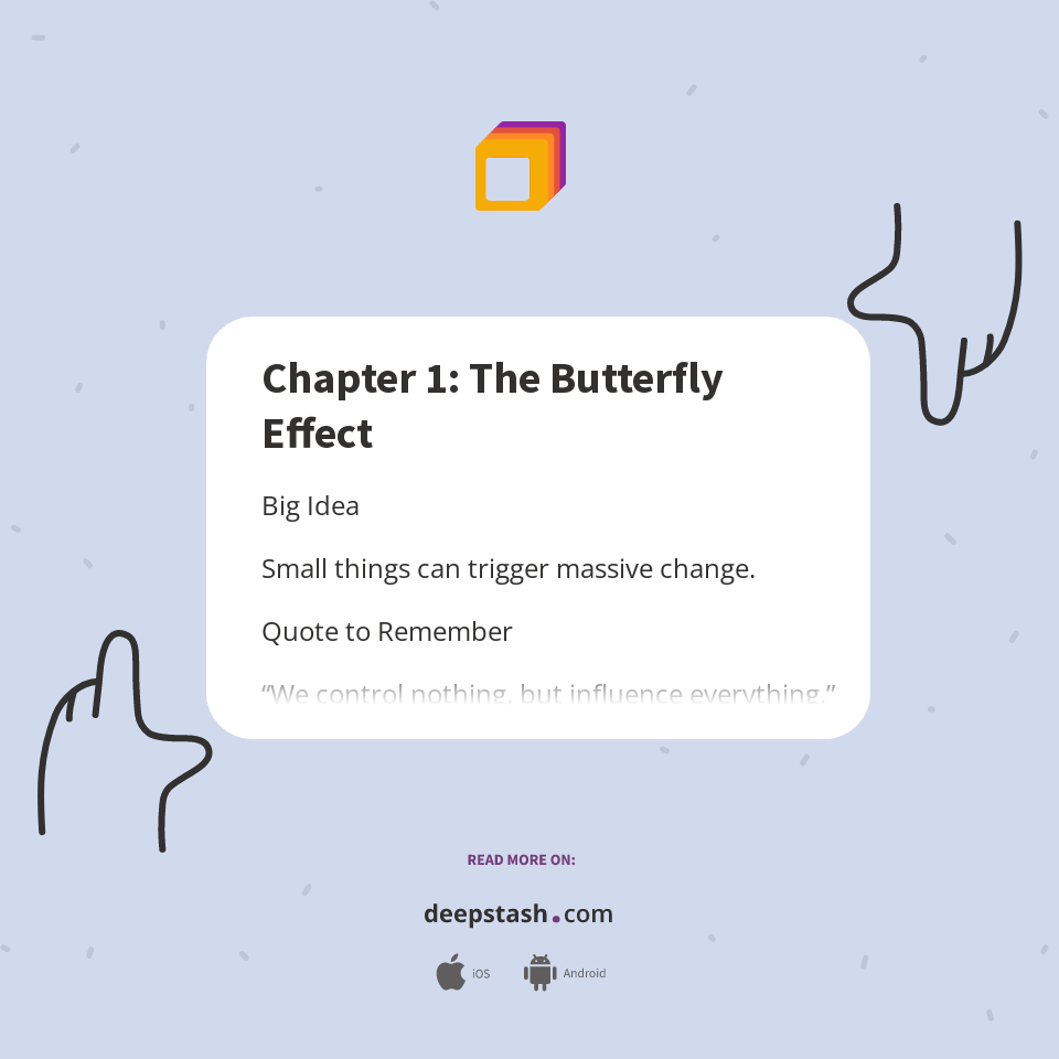 Chapter 1: The Butterfly Effect - Deepstash