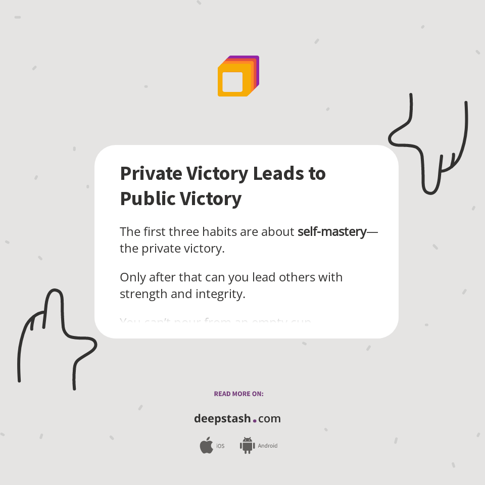 Private Victory Leads to Public Victory - Deepstash