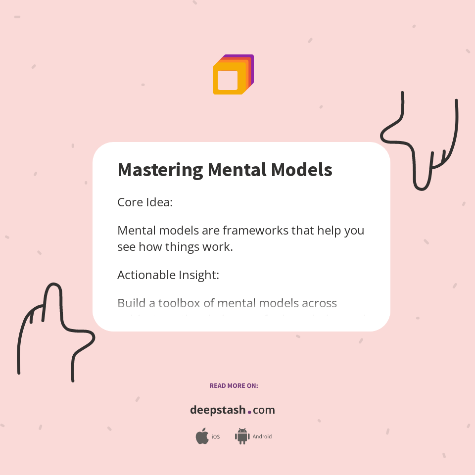 Mastering Mental Models - Deepstash