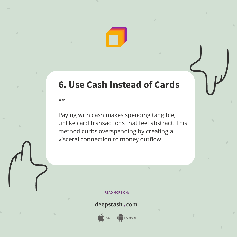 6. Use Cash Instead of Cards - Deepstash