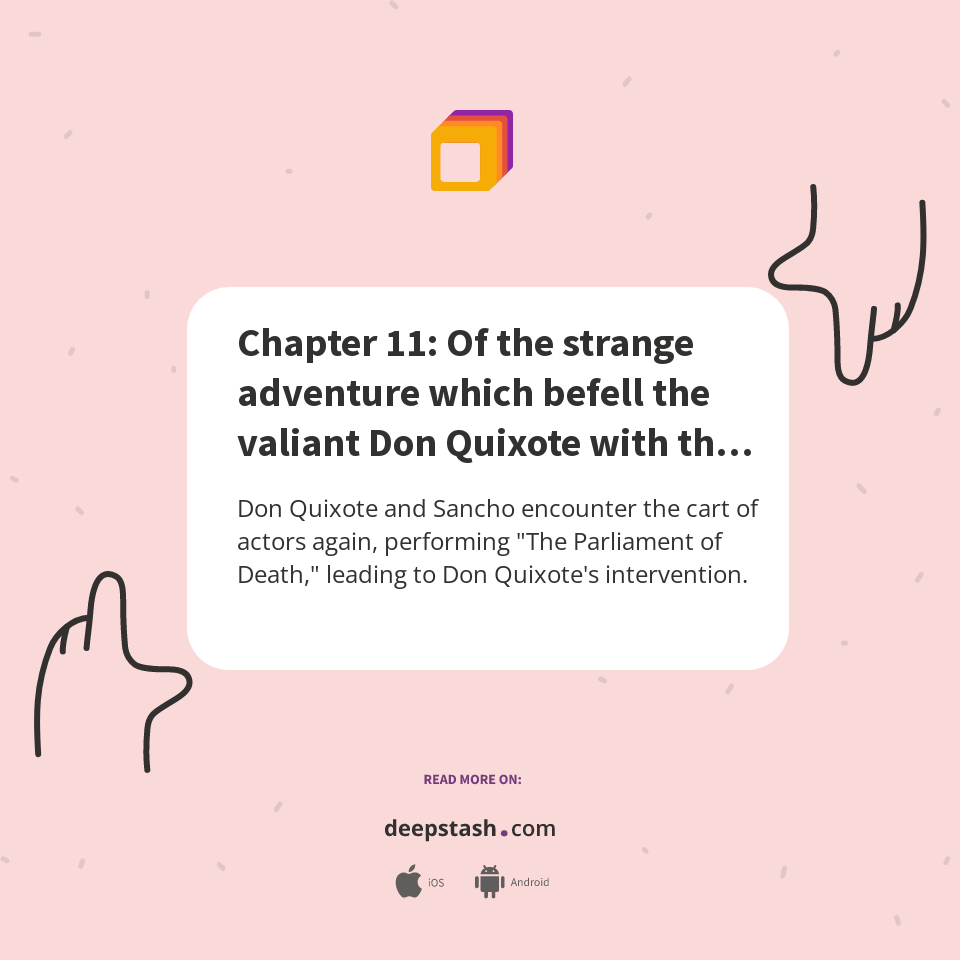 Chapter 11: Of the strange adventure which befell the valiant Don ...