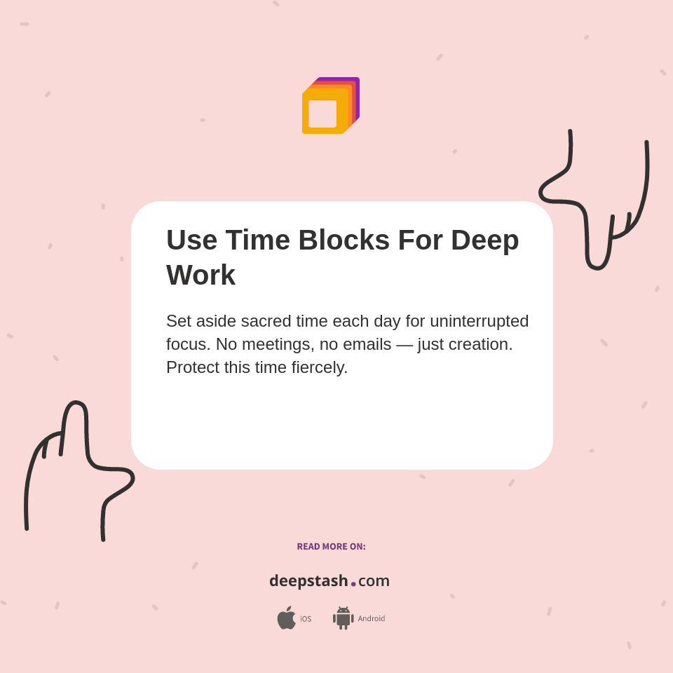 Use Time Blocks For Deep Work - Deepstash