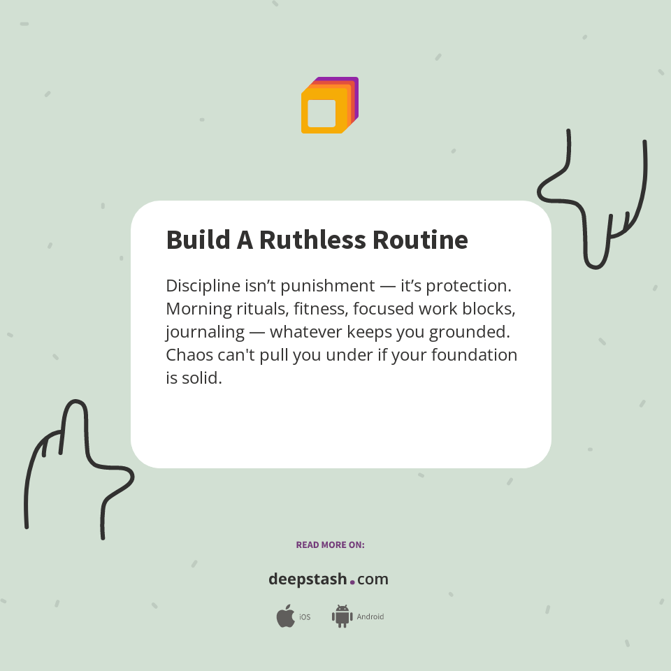 Build A Ruthless Routine - Deepstash